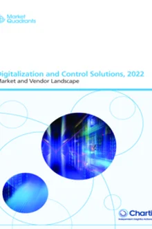 Digitalization and Control Solutions, 2022: Market and Vendor Landscape - Chartis Research